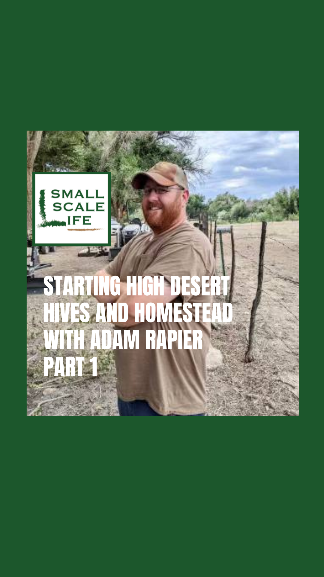 Starting High Desert Hives and Homestead - Part 1 - Small Scale Life